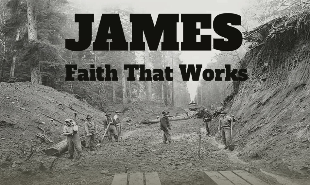 James: Faith That Works - Rowandale Baptist Church