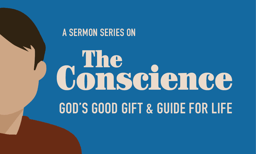 The Conscience - Rowandale Baptist Church